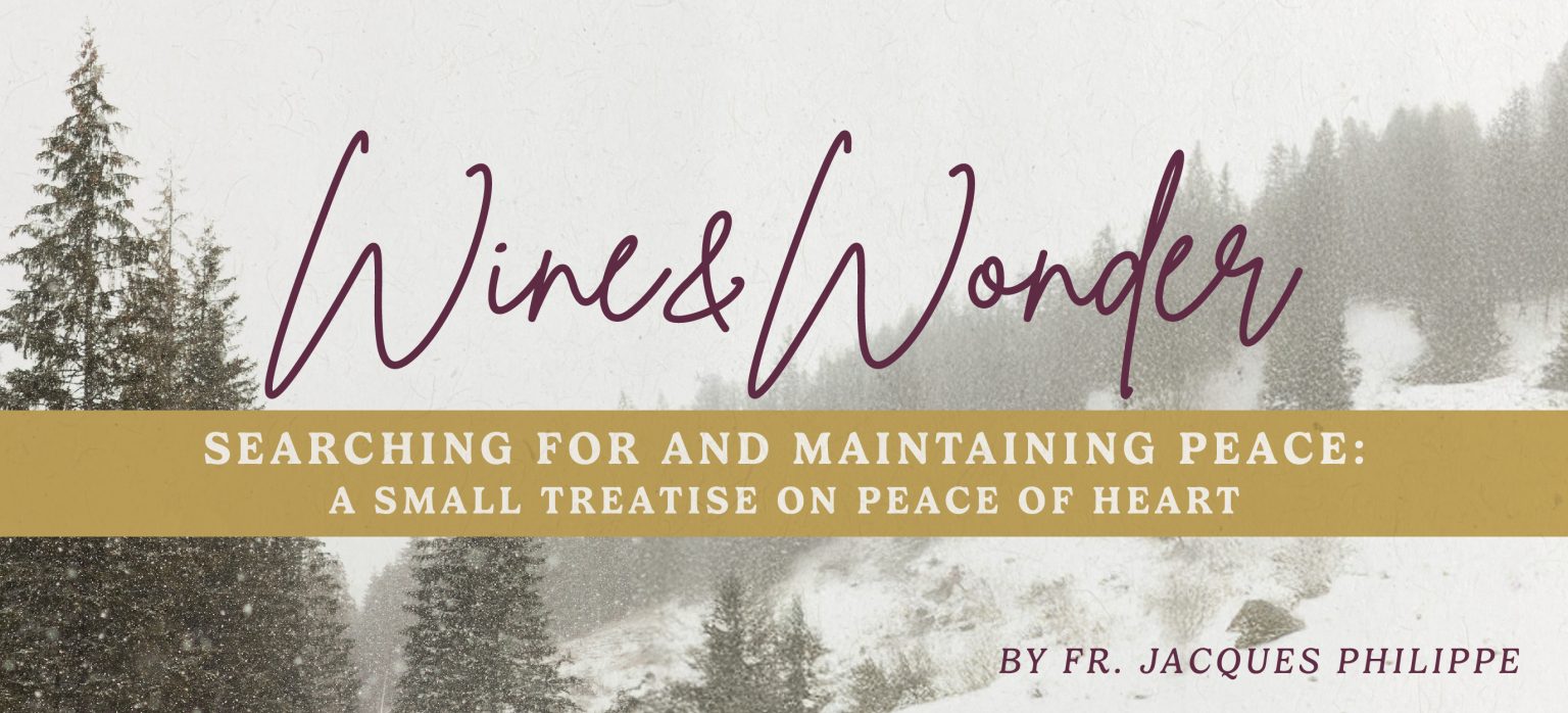 Wine & Wonder: Searching for and Maintaining Peace – Family Renewal Project